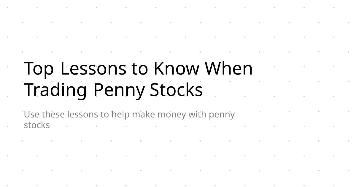 Top Lessons to Know When Trading Penny Stocks