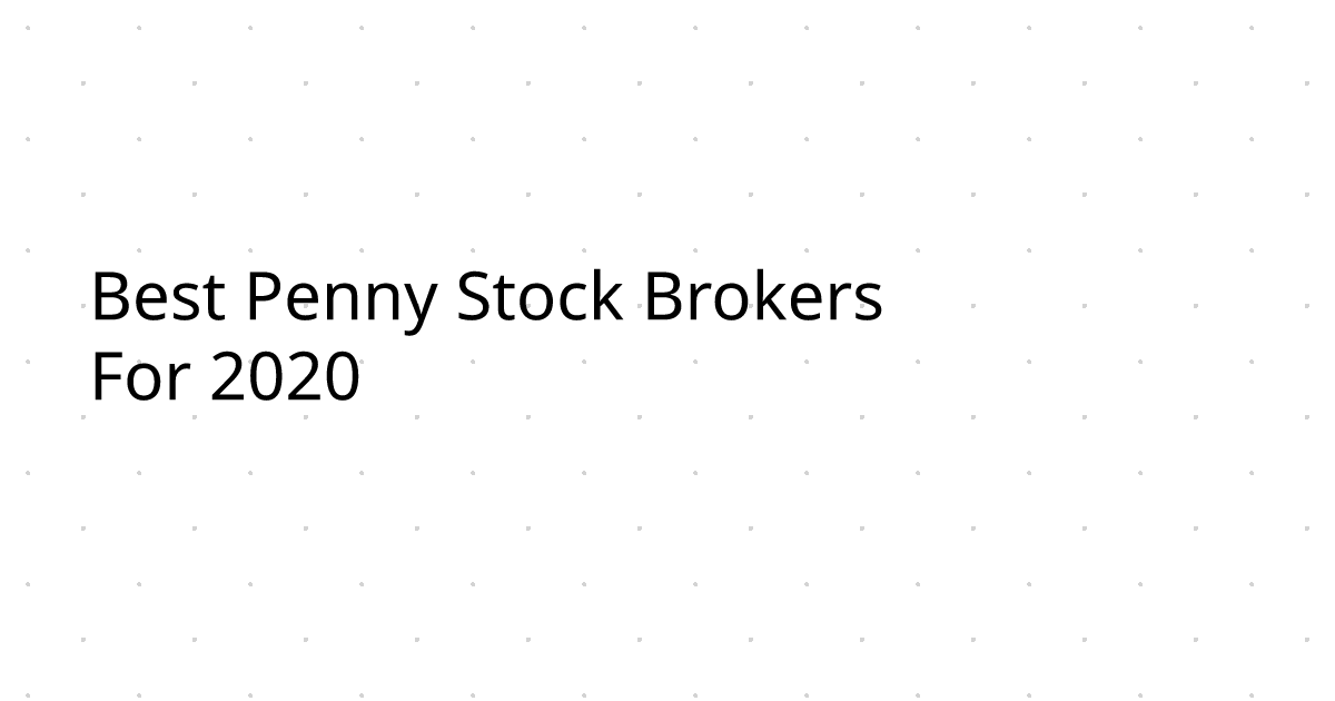 Best Penny Stock Brokers For 2020